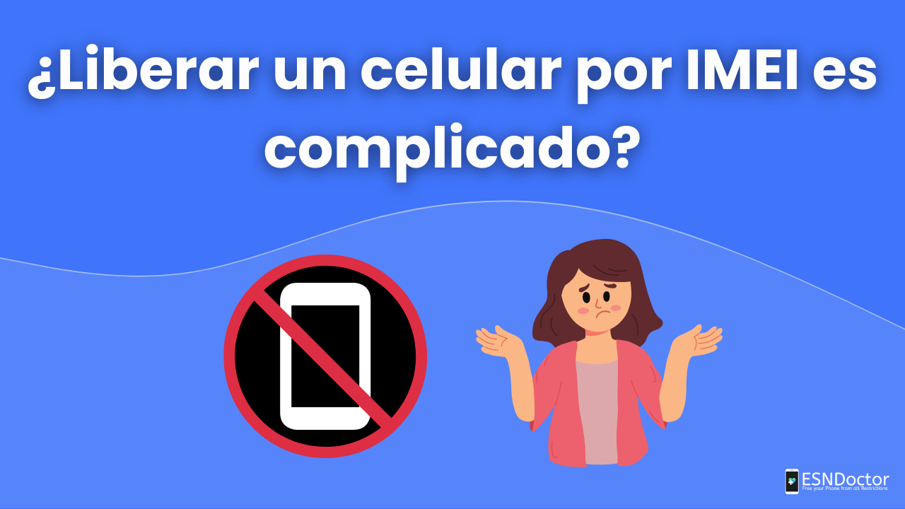 ¡Liberar gratis por IMEI celulares online es muy simple!