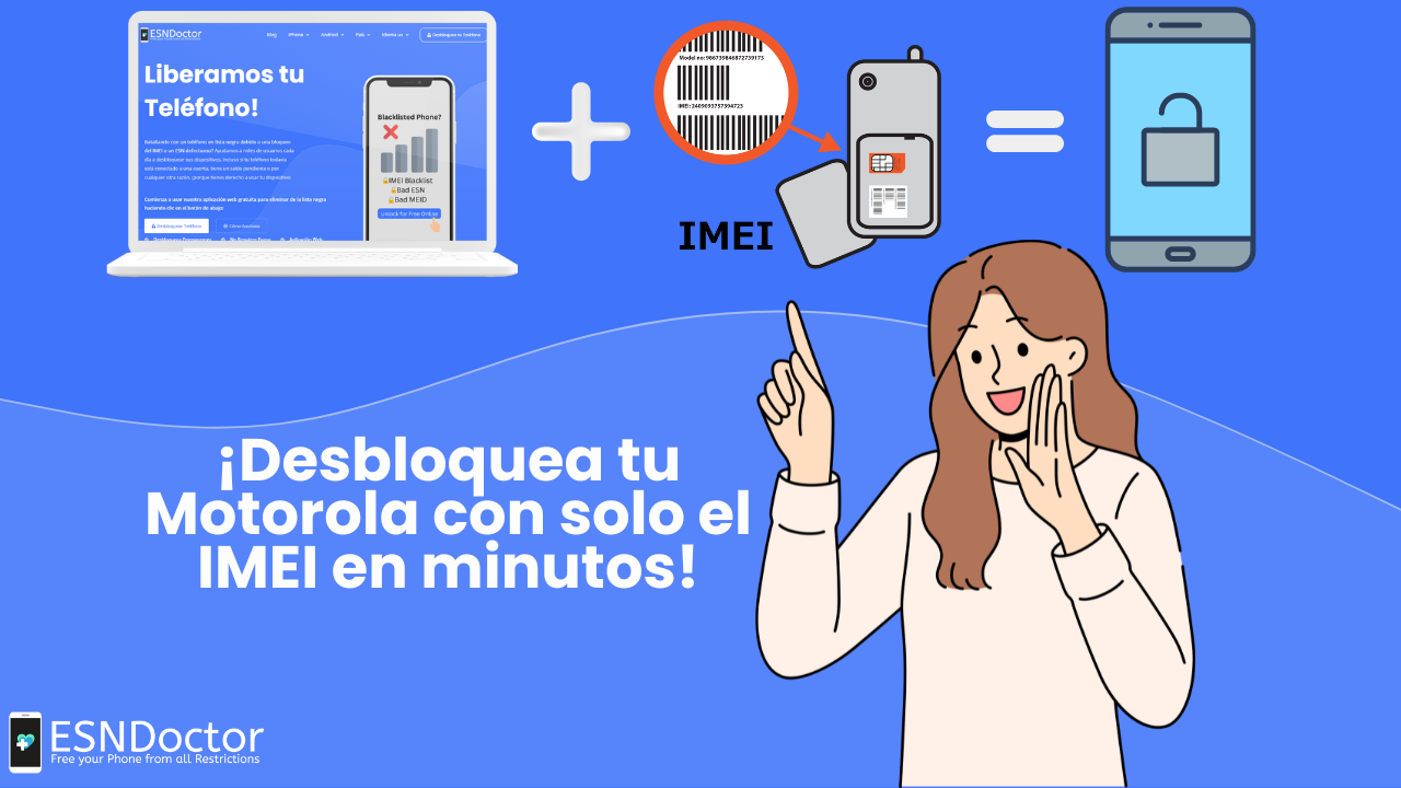 ESNDoctor: Cómo liberar un celular Motorola gratis por IMEI