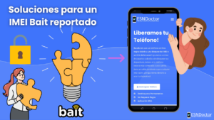 Cómo desbloquear IMEI Bait: Solución para tu IMEI reportado