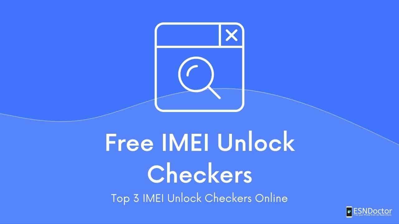 Top 3 Best IMEI Unlock Checkers online