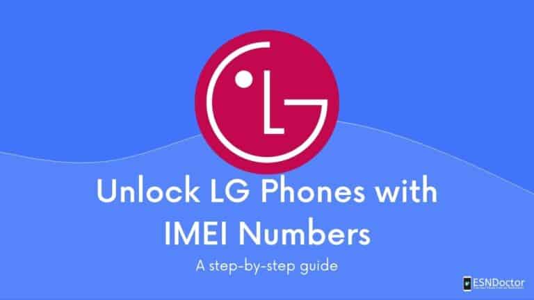 How To Unlock LG Phones with IMEI Numbers In 3 Simple steps