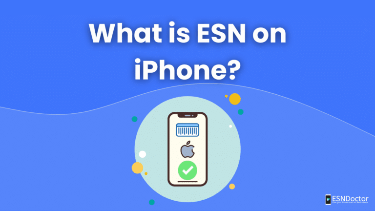 What is ESN on iPhone and how to make sure the ESN is clean