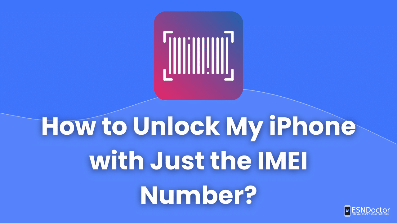 IMEI iPhone Unlock: Learn How to Use The Best Online Method!