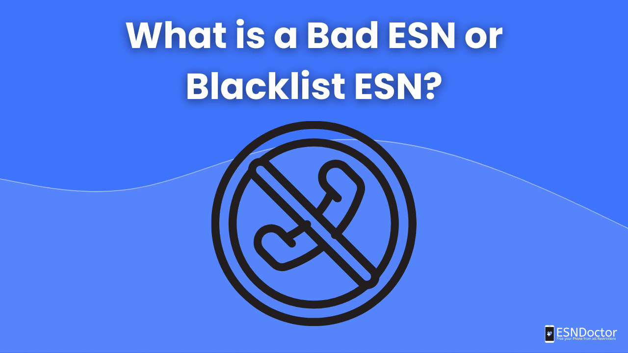 What is a Bad ESN and How to Clean It with the Best Web Tool