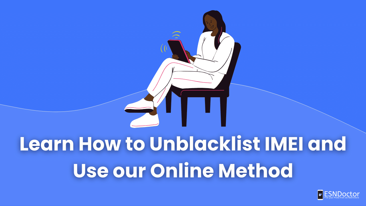 Learn How to Unblacklist IMEI and Get it Clean in No Time!
