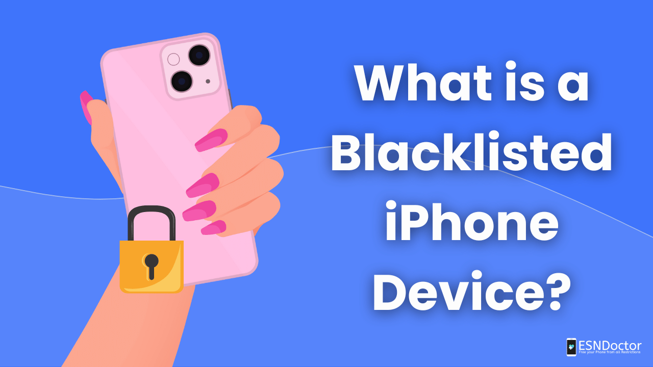 What is a Blacklisted iPhone, and how do you Clean it?
