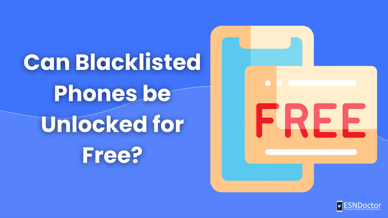 Can Blacklisted Phones be Unlocked, how can I do it Online?